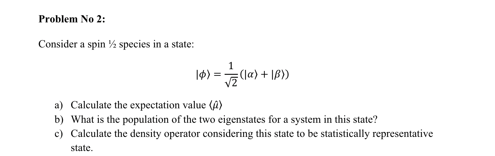 Solved Problem No 2:Consider a spin 12 ﻿species in a | Chegg.com