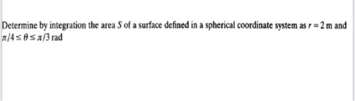 Solved Determine by integration the area of a surface | Chegg.com