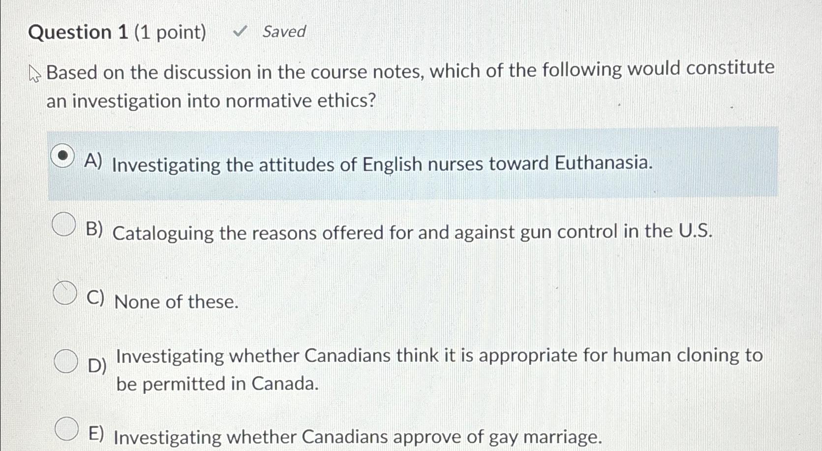 Solved Question 1 (1 ﻿point) ﻿SavedBased on the discussion | Chegg.com