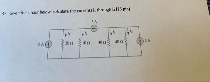Solved 4. Given the circuit below, calculate the currents i1 | Chegg.com