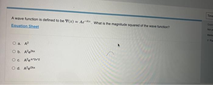 Solved A wave function is defined to be Ψ(x)=Ae−ikx. What is | Chegg.com