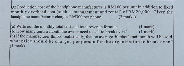 Solved Q2 Production cost of the handphone manufacturer is | Chegg.com