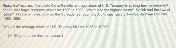 Solved Historical returns. Calculate the arithmetic average | Chegg.com