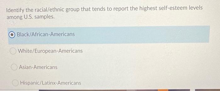 Solved identify the racial/ethnic group that tends to report | Chegg.com