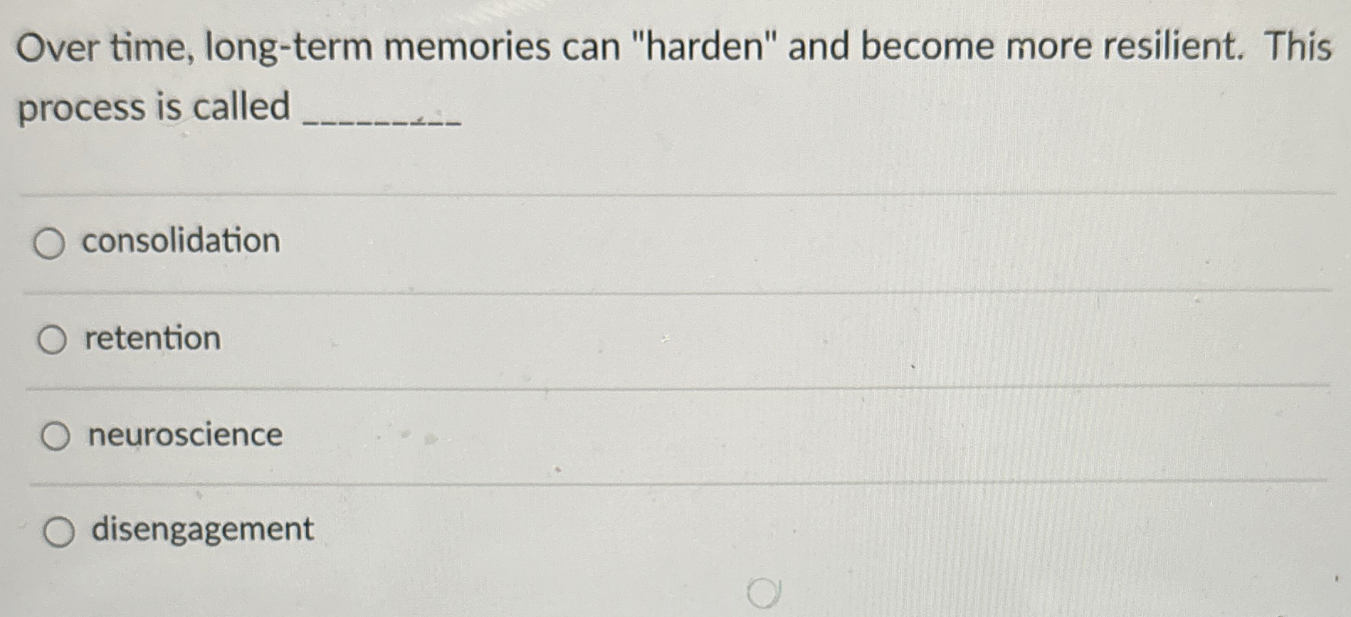 Solved Over time, long-term memories can "harden" and become | Chegg.com