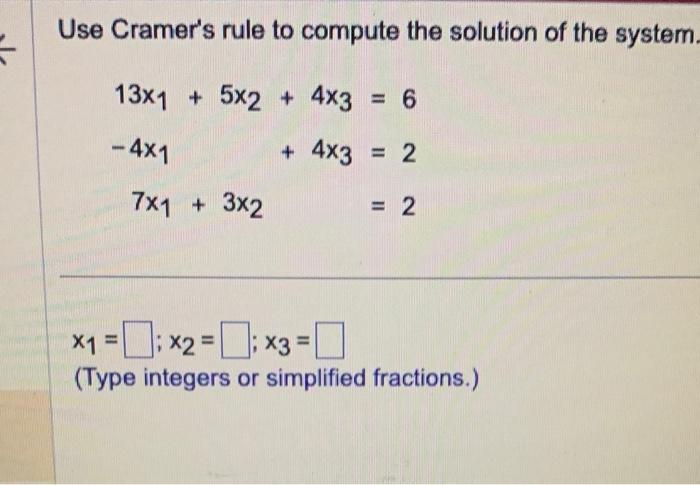 Solved Use Cramer's rule to compute the solution of the | Chegg.com