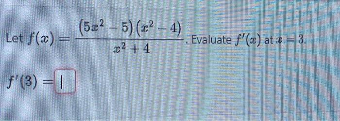 Solved Let f(x)=−2x6x+x3x−3 f′(x)= [NOTE: Your answer should | Chegg.com