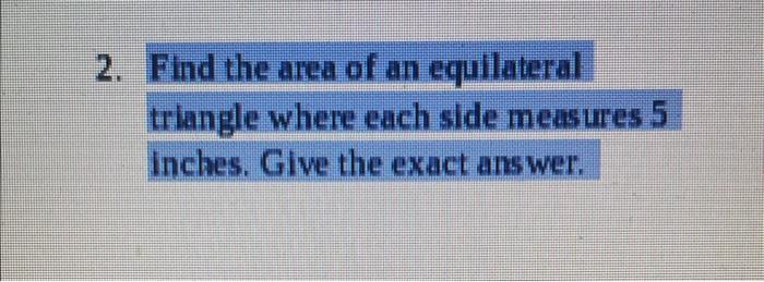 Solved find the area of an equilateral triangle where each | Chegg.com