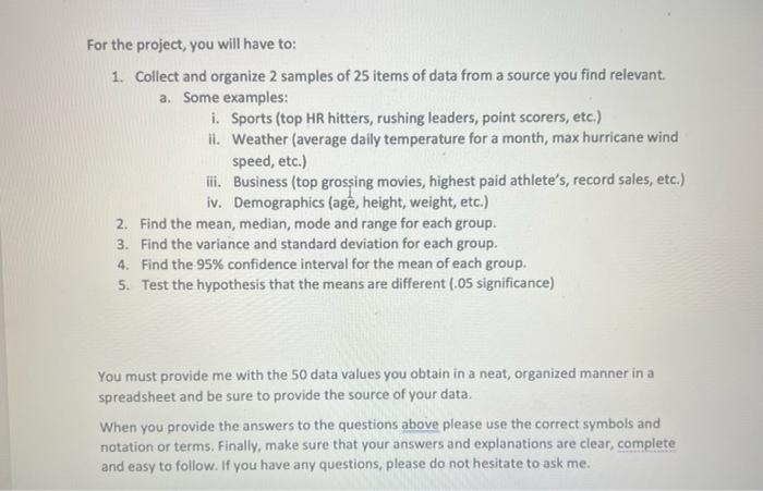 Solved For the project, you will have to: 1. Collect and | Chegg.com