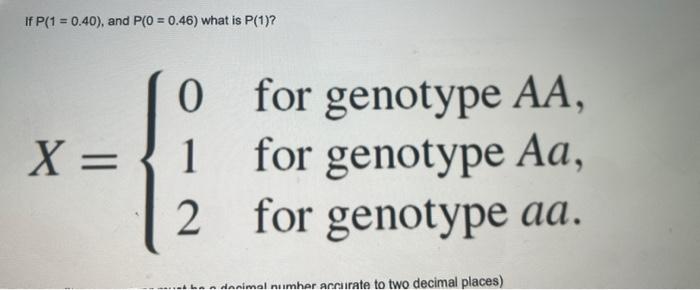 Solved X=⎩⎨⎧012 for genotype AA, for genotype Aa for | Chegg.com