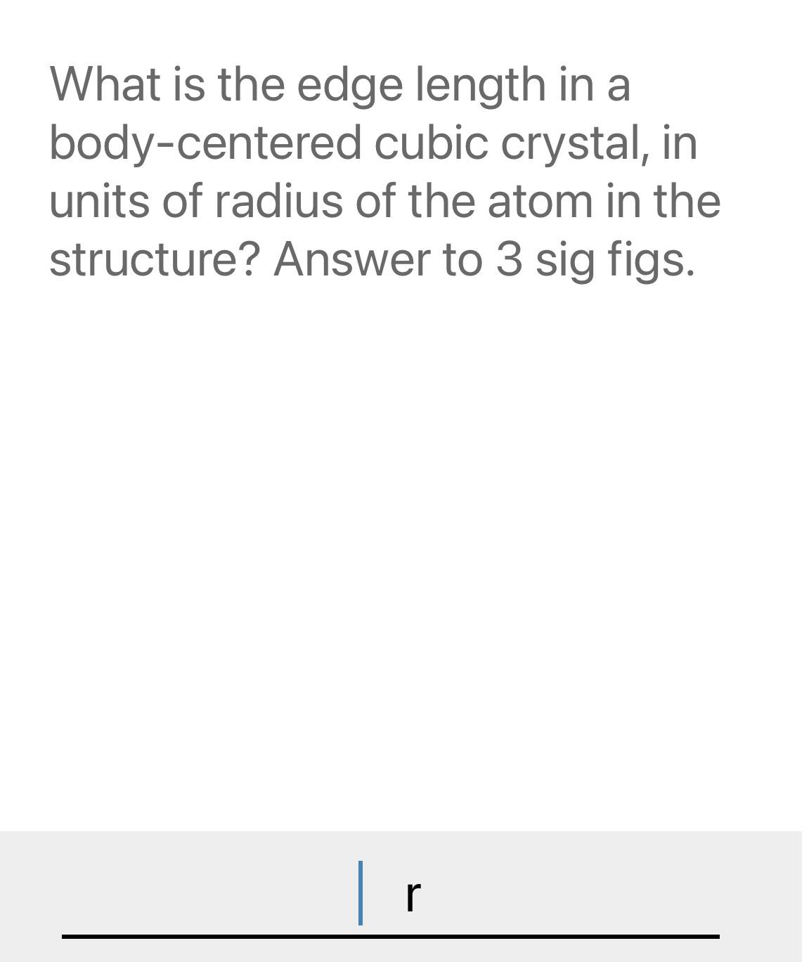 Solved What is the edge length in a body-centered cubic | Chegg.com