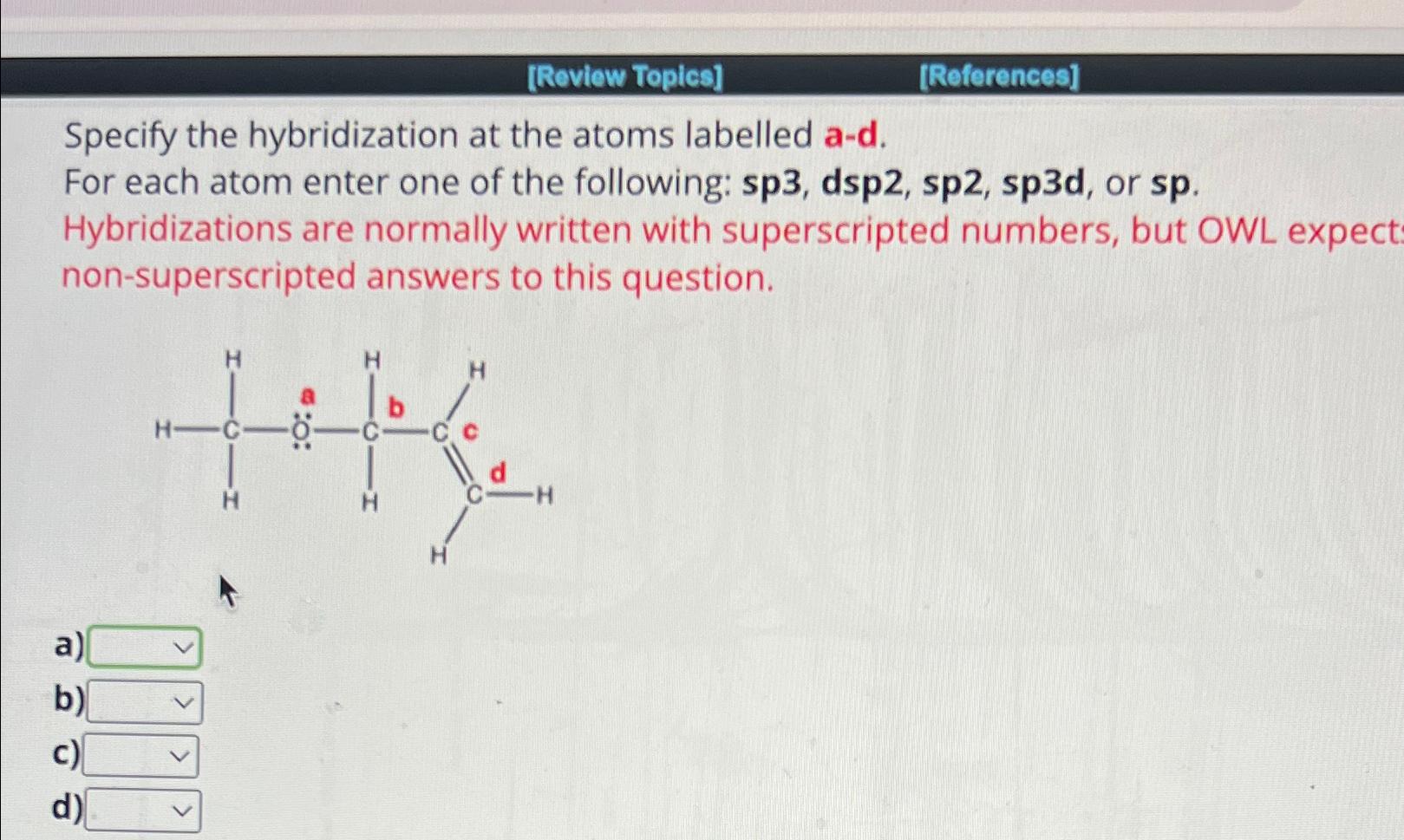 Solved [Reviow Topics][Roforences]Specify the hybridization | Chegg.com