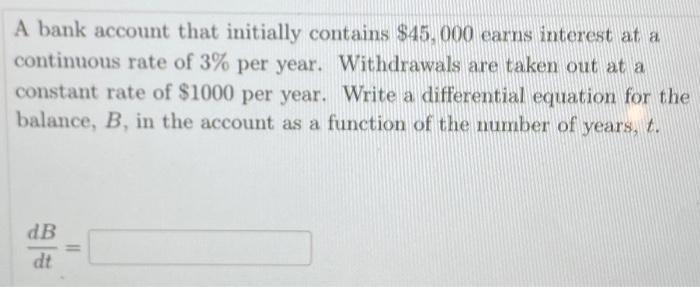 Solved A bank account that initially contains \\( \\$ 45,000 | Chegg.com