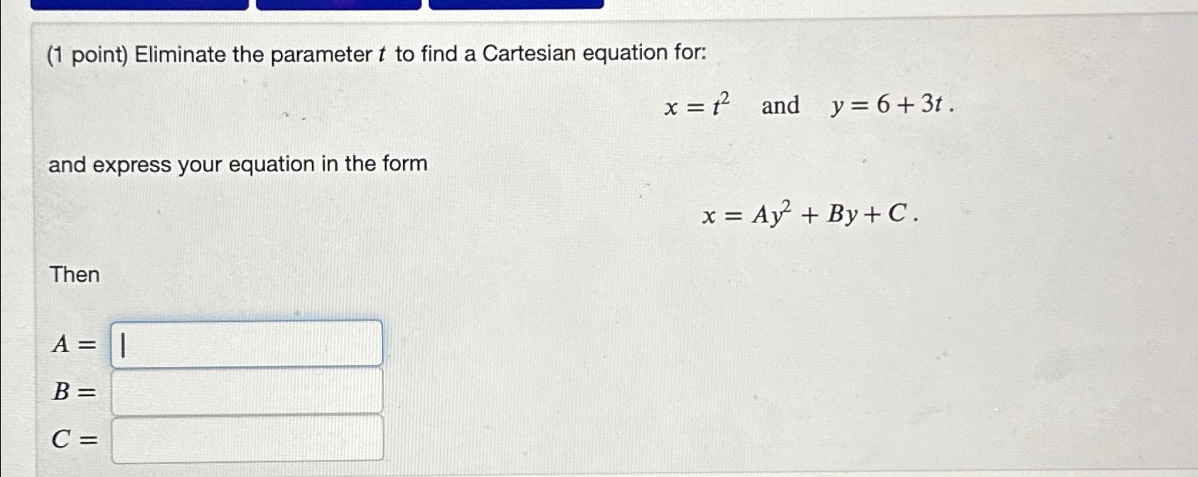 Solved (1 ﻿point) ﻿Eliminate the parameter t ﻿to find a | Chegg.com