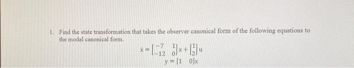 Solved 1. Find the state transformation that takes the | Chegg.com