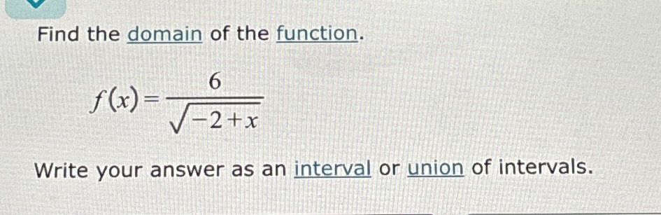Solved Find the domain of the function.f(x)=6-2+x2Write your | Chegg.com