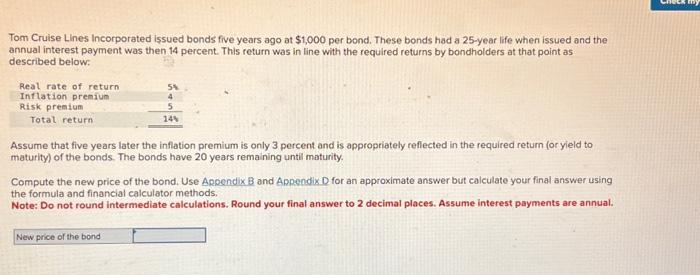 Solved Tom Cruise Lines Incorporated issued bonds five years | Chegg.com