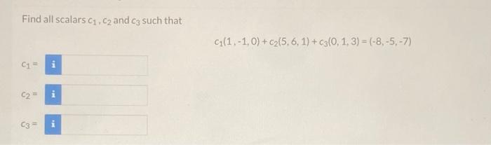 Solved Find all scalars C1, C2 and Cz such that Ci(1,-1,0) | Chegg.com