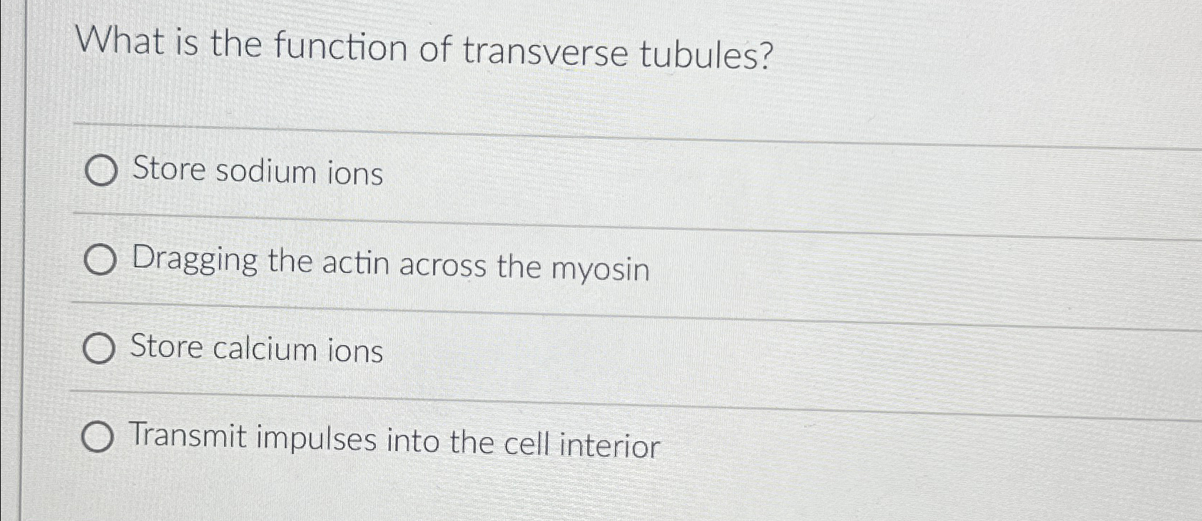 Solved What is the function of transverse tubules?Store | Chegg.com