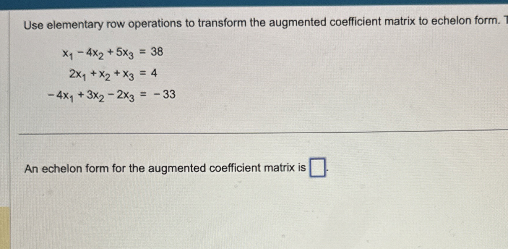 Solved Use elementary row operations to transform the | Chegg.com