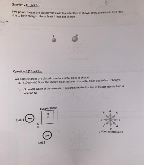 Solved Question 2 (10 points): Two point charges are placed | Chegg.com