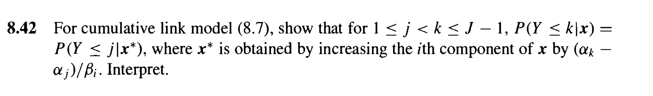 Solved 8.42 ﻿For cumulative link model (8.7), ﻿show that for | Chegg.com
