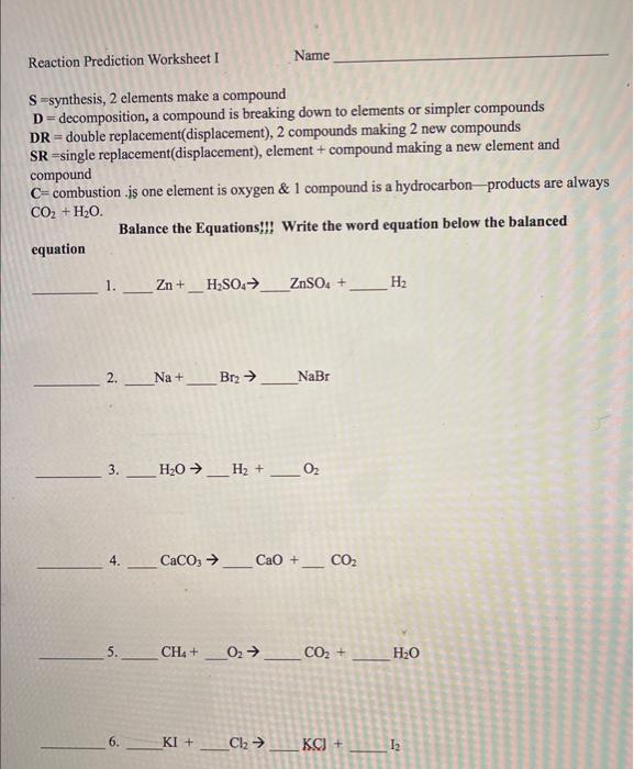 Solved Reaction Prediction Worksheet I Name S= synthesis, 2 | Chegg.com Solved Reaction Prediction Worksheet I Name S= synthesis, 2 | Chegg.com