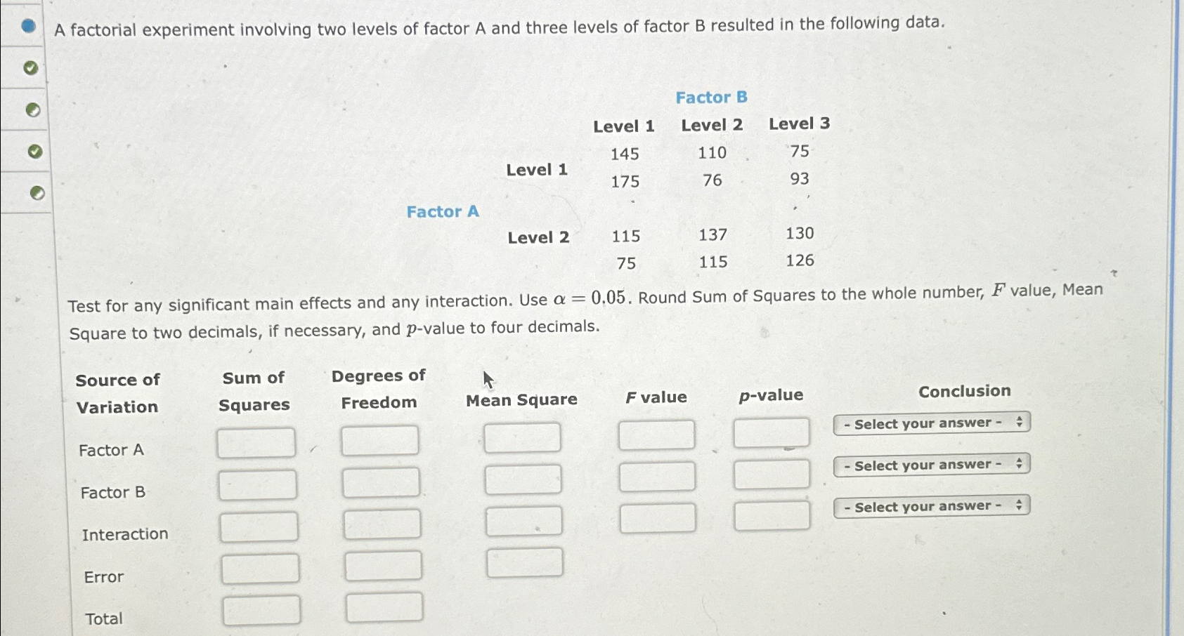 Solved A factorial experiment involving two levels of factor | Chegg.com