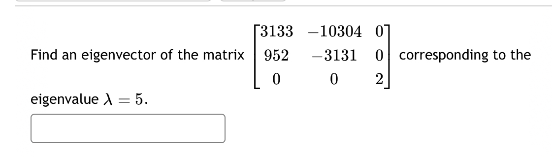 Solved Find an eigenvector of the matrix | Chegg.com
