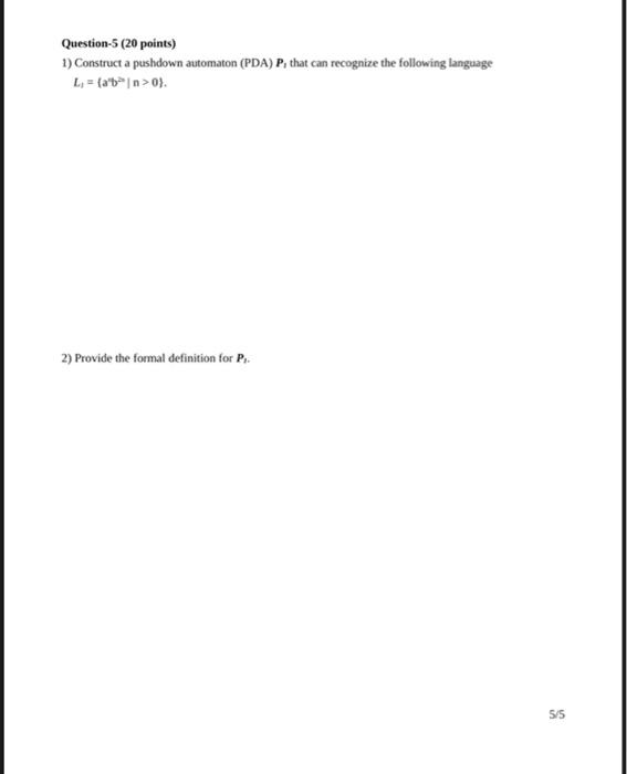 Solved Question-5 (20 points) 1) Construct a pushdown | Chegg.com