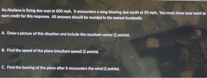 Solved An Airplane is flying due east at 600 mph. It | Chegg.com