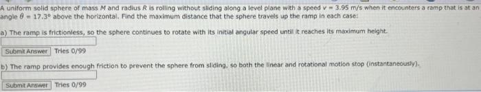 Solved A uniform solid sphere of mass M and radius R is | Chegg.com