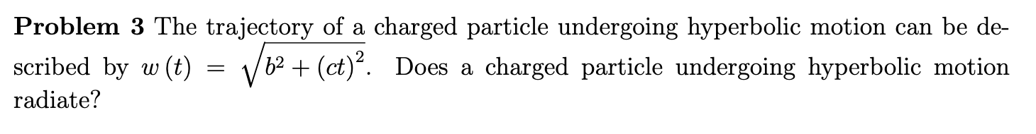 Solved Problem 3 ﻿The trajectory of ﻿a charged particle | Chegg.com