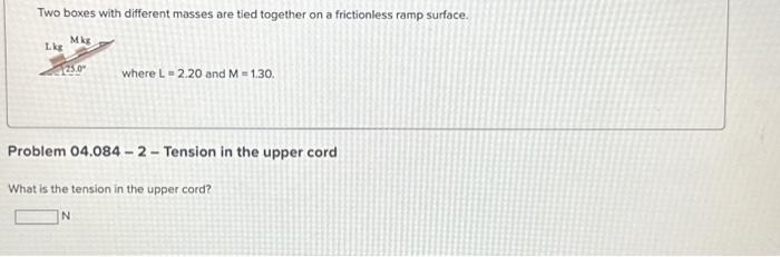 Solved Two boxes with different masses are tied together on | Chegg.com