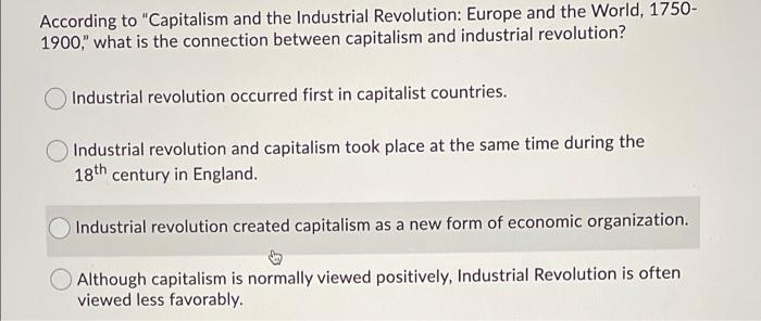 Solved According to "Capitalism and the Industrial | Chegg.com