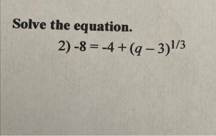 Solved Solve The Equation. 2)-8 = -4+(9-3)1 3 