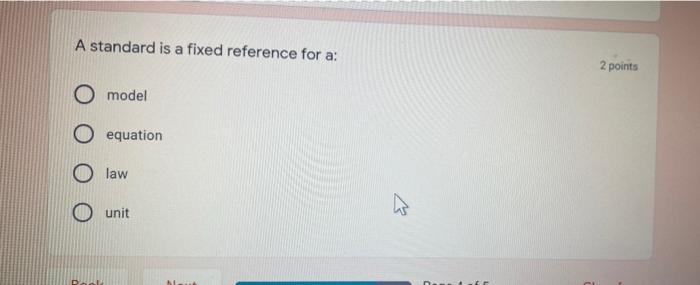 Solved A standard is a fixed reference for a: 2 points O | Chegg.com