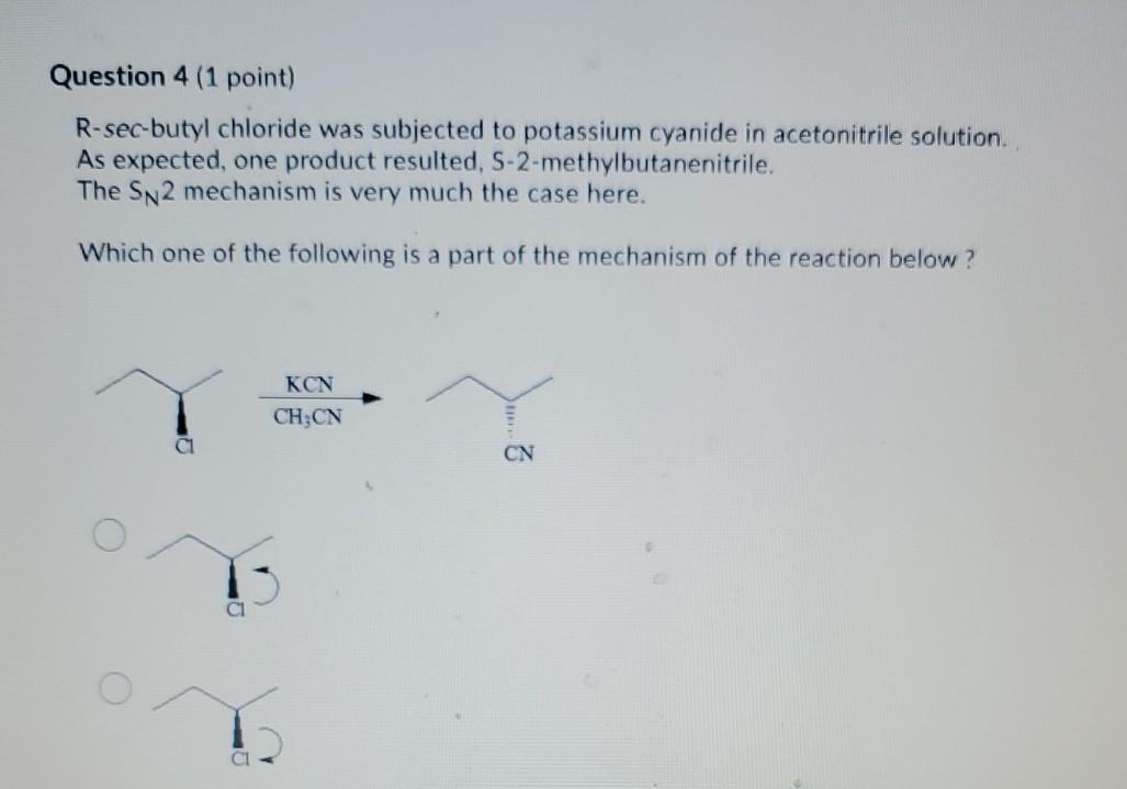 Solved Question 4 (1 point) R-sec-butyl chloride was | Chegg.com