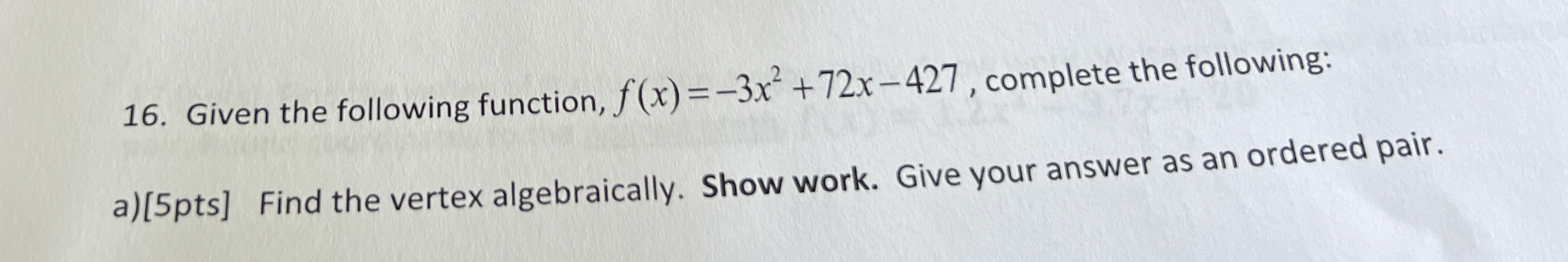 Solved Given the following function, f(x)=-3x2+72x-427, | Chegg.com