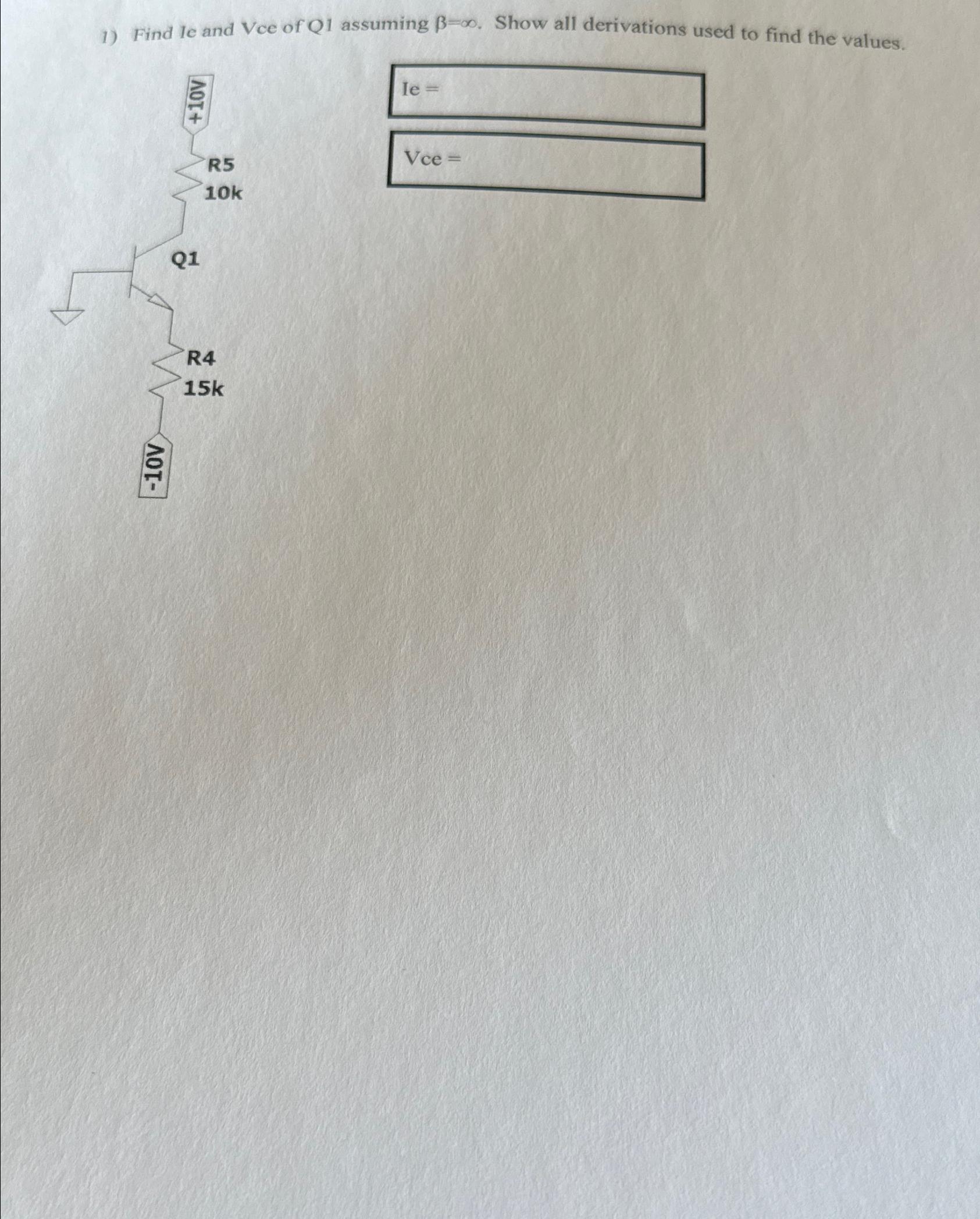 Solved Find le and Vce of Q1 ﻿assuming β=∞. ﻿Show all | Chegg.com