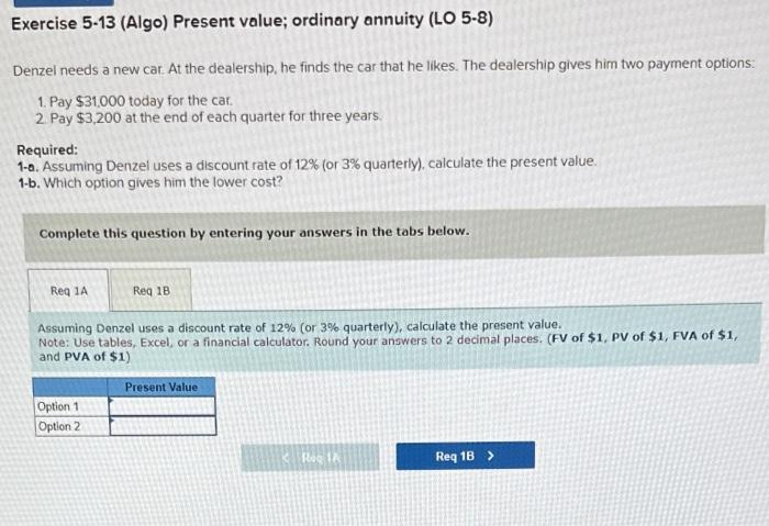 Solved Exercise 5-13 (Algo) Present value; ordinary annuity | Chegg.com