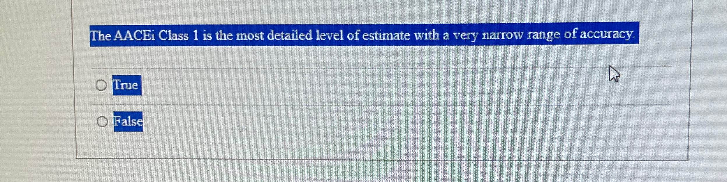 Solved The AACEi Class 1 ﻿is the most detailed level of | Chegg.com