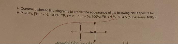 Solved 4. Construct labelled line diagrams to predict the | Chegg.com