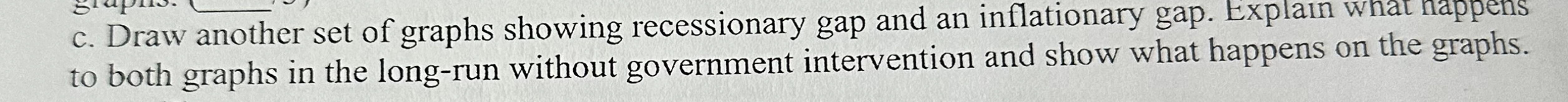 Solved c. ﻿Draw another set of graphs showing recessionary | Chegg.com