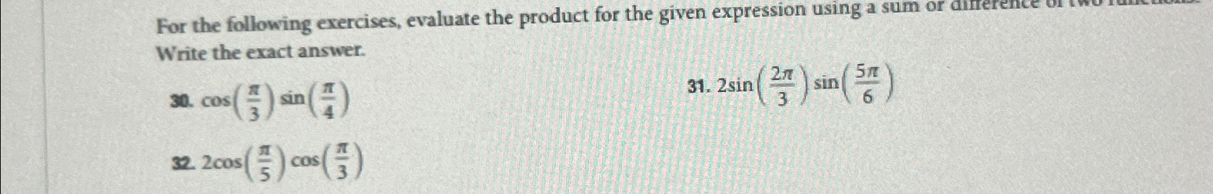 Solved For the following exercises, evaluate the product for | Chegg.com