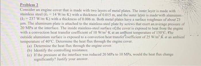 Solved Problem 2 Consider an engine cover that is made with | Chegg.com