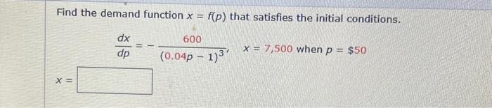 Solved Find The Demand Function X F P That Satisfies The