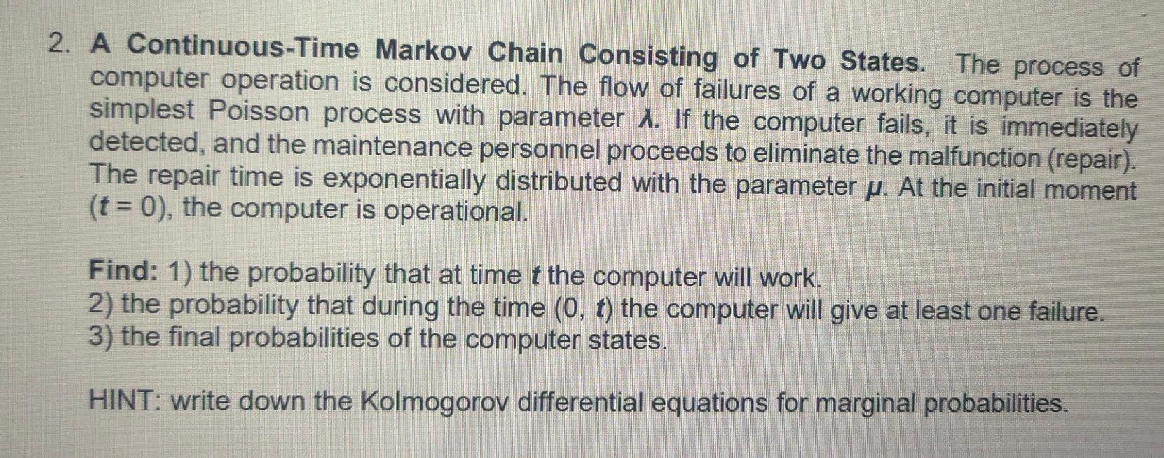 Solved 2. A Continuous-Time Markov Chain Consisting of Two | Chegg.com