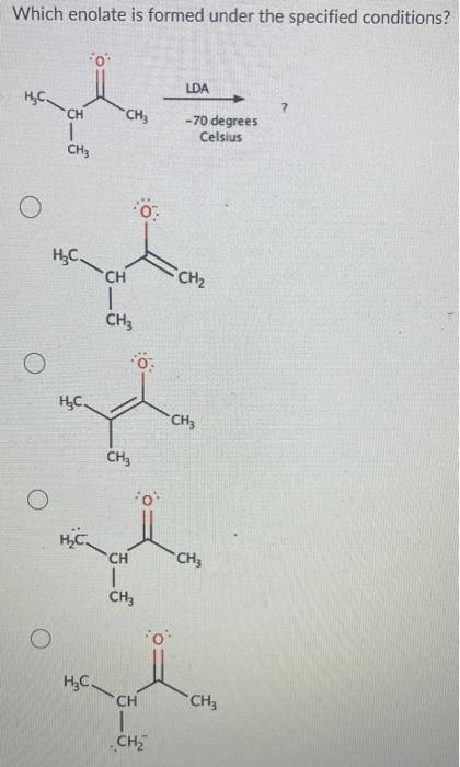 Solved Which enolate is formed under the specified | Chegg.com