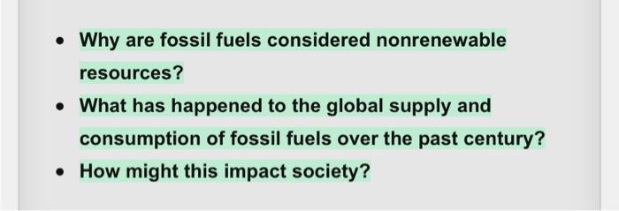 Solved • Why are fossil fuels considered nonrenewable | Chegg.com